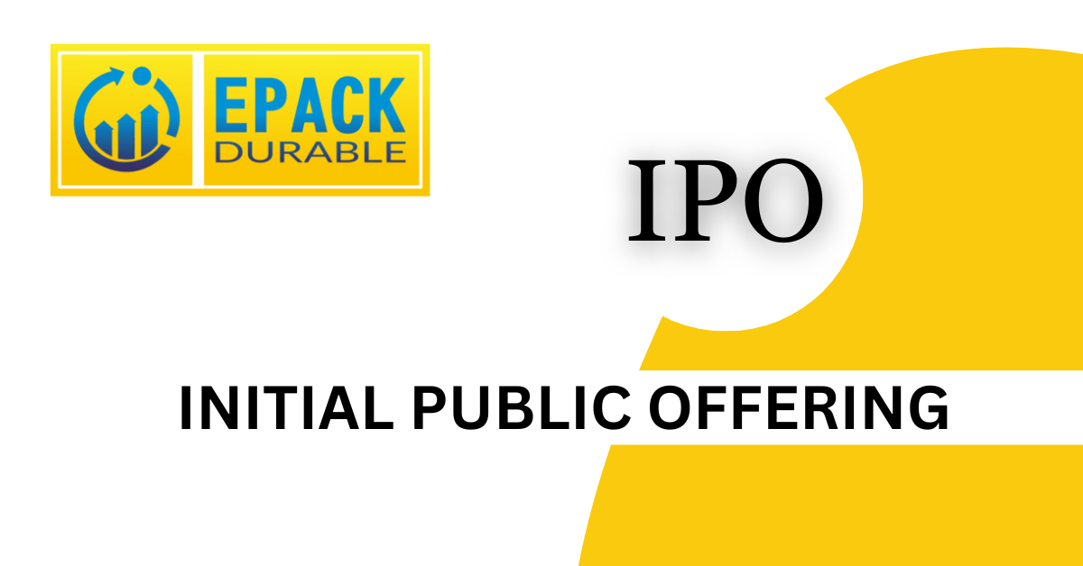 EPACK Durable Limited IPO Details, Date, Review, Price
