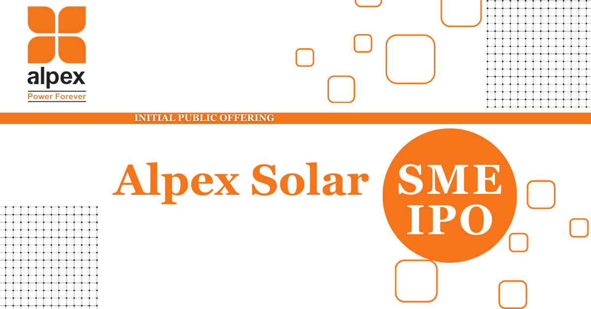 Alpex Solar Limited IPO Details GMP Price, Launch Date, Share Price ...