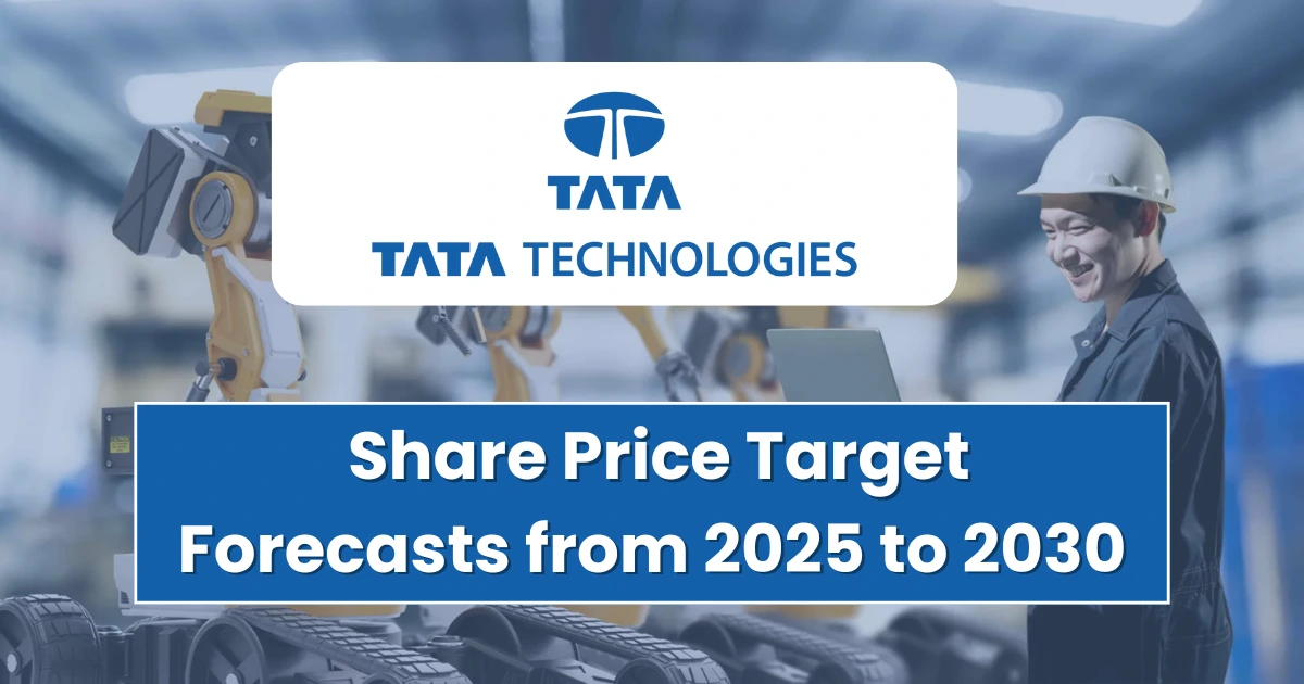 Tata Tech Share Price Target 2025 To 2030 – Experts Predict Massive Growth
