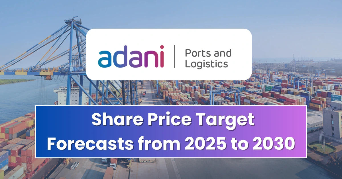 Adani Ports Share Price Target 2025 To 2030 – Experts Predict Massive ...